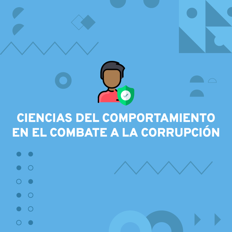Ciencias del Comportamiento en el Combate a la Corrupción 1er Periodo 2025